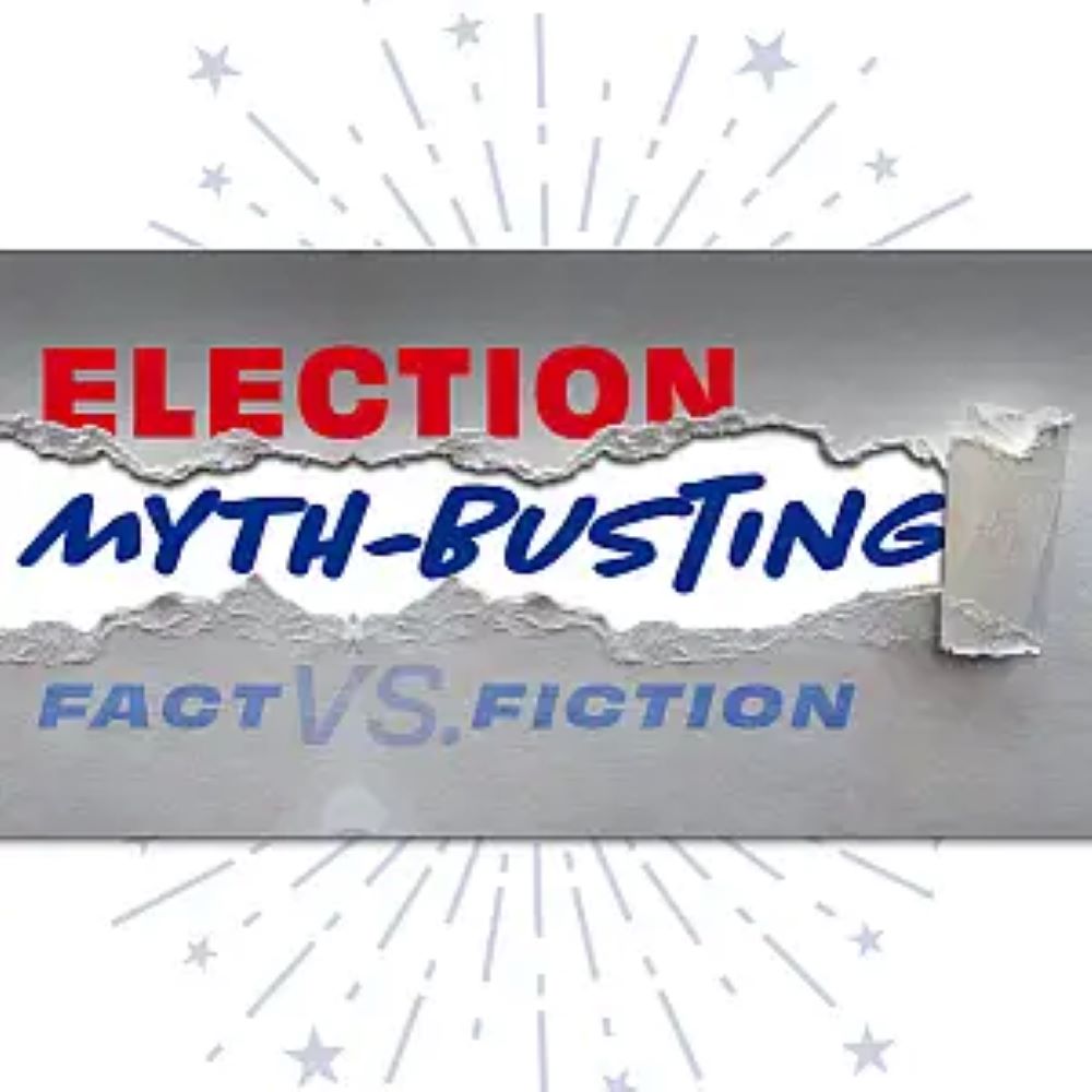 Election Myth-busters: Fact vs. Fiction – UF At Work
